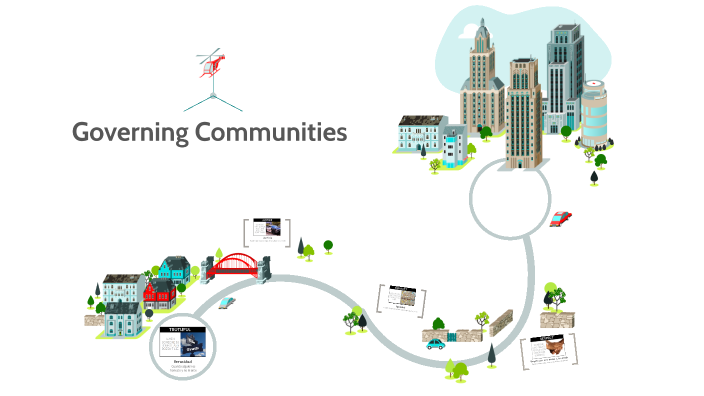 Unit 4: Governing Communities by nereiah herrera on Prezi