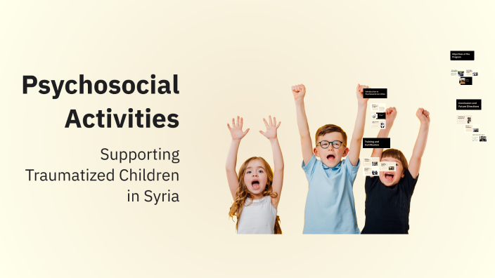 Psychosocial Activities by Reem Ghanem on Prezi