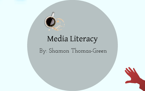 Media Literacy For Kids by Shamon Thomas on Prezi