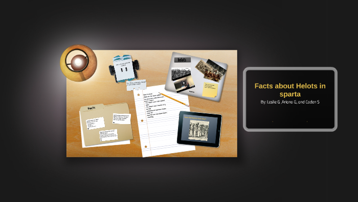 Facts about Helots in sparta by leslie gervacio on Prezi