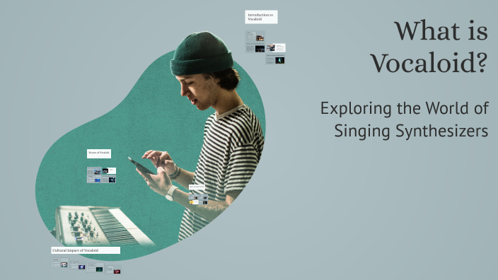 What is Vocaloid? by Jackie Puopolo on Prezi