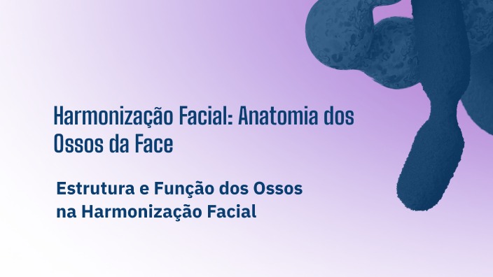 Harmonização Facial: Anatomia dos Ossos da Face by DIOGO FRAGA on Prezi