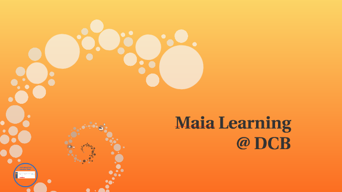 Maia Learning by Mark Pankratz on Prezi