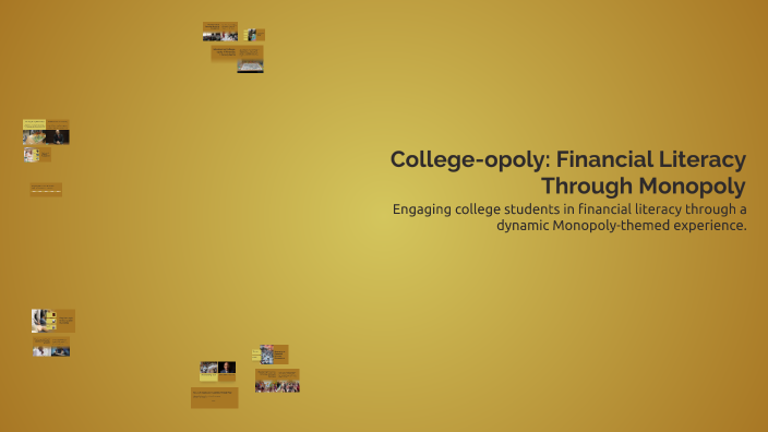 College-opoly: Financial Literacy Through Monopoly by alyssa f on Prezi