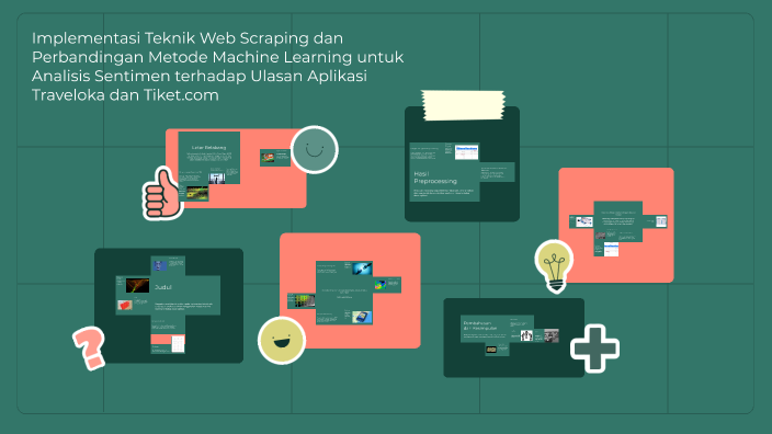 Implementasi Teknik Web Scraping dan Perbandingan Metode Machine Learning by Jihan Fachrani on Prezi