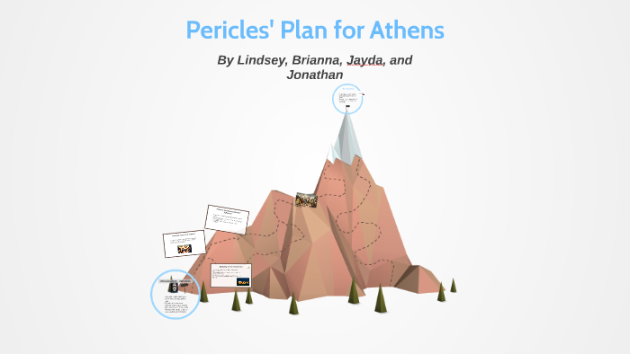 Pericles' Plan for Athens by Jayda Tomlinson on Prezi