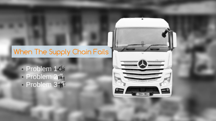 When The Supply Chain Fails by Michael Kirk on Prezi