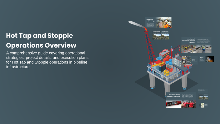 Hot Tap and Stopple Operations Overview by Abdul Qadir Chandio on Prezi