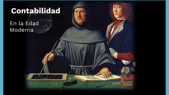 Contabilidad en la Edad Moderna by Kmi G.W. 2003 on Prezi