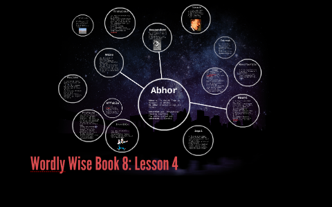 Wordly Wise Book 8: Lesson 4 by Sergio Rivera on Prezi