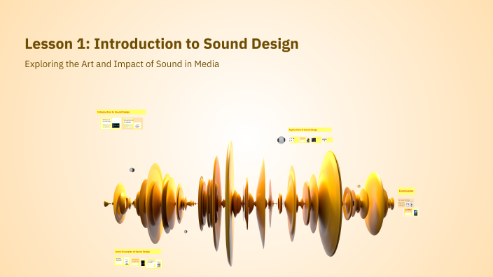 Lesson 1: Introduction to Sound Design by Jenalyn Tipon on Prezi