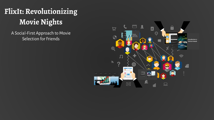 FlixIt: Revolutionizing Movie Nights by on Prezi