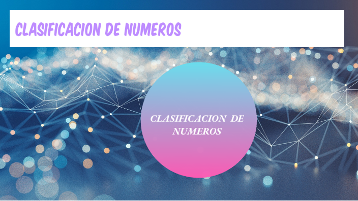 clasificación de numeros by lizeth cordova on Prezi