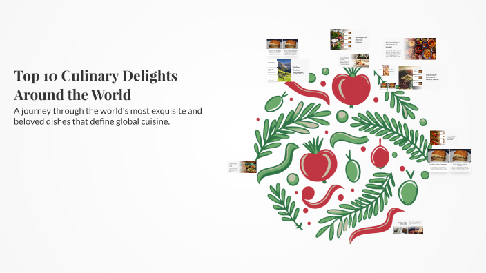 Top 10 Culinary Delights Around the World by HYDRANN KLYNE CUABAN on Prezi