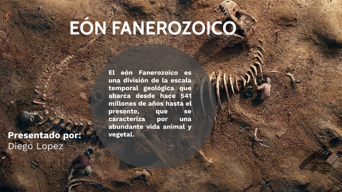Eon fanerozoico by DIEGO ANTONIO LOPEZ SANCHEZ on Prezi