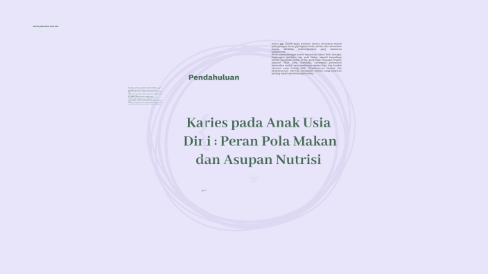 KARIES PADA ANAK USIA DINI: PERAN POLA MAKAN DAN ASUPAN NUTRISI by Lini Arta on Prezi