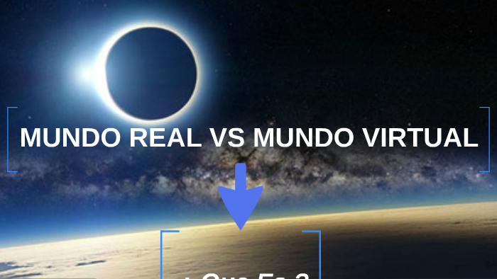 MUNDO REAL VS MUNDO VIRTUAL by Sebastian Amed Cortes alcala on Prezi