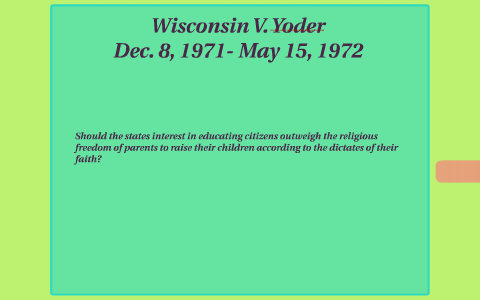 Wisconsin V. Yoder by Jasmine Blanchard on Prezi