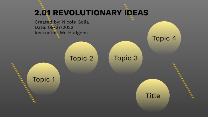 2.01 Revolutionary Ideas by Nicole Golia on Prezi
