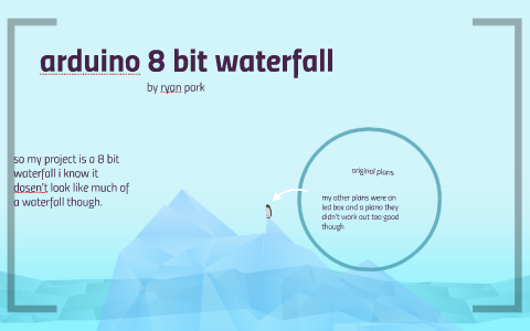arduino 8 bit waterfall by ryan park on Prezi