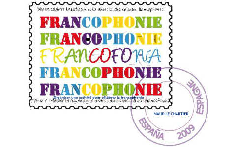 Organiser une activité pour célébrer la francophonie by Hazel Morales ...