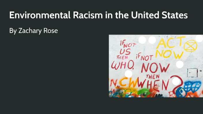 Environmental Racism in the United States by Zach Rose