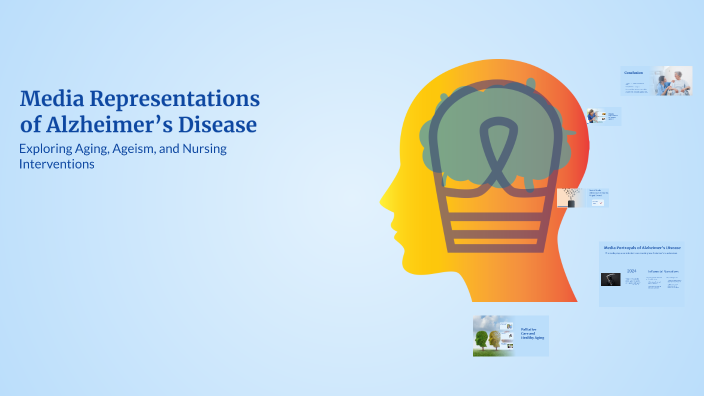 Media Representations of Alzheimer’s Disease by Jenny Yoon on Prezi