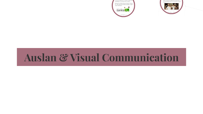 Auslan & Visual Communication by Laura Skazlic on Prezi