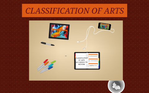 CLASSIFICATION OF ARTS by Diane Torres on Prezi