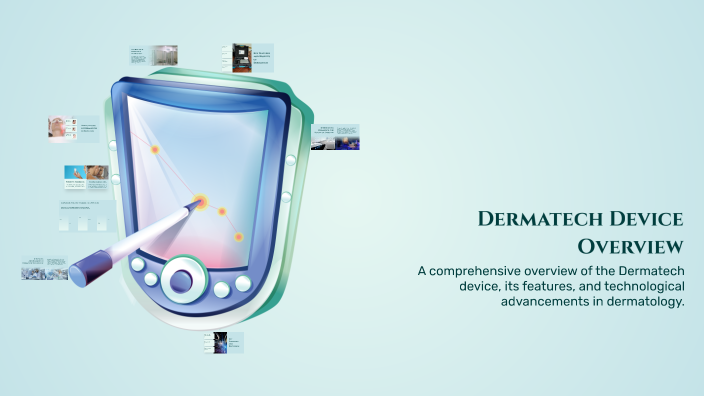 Dermatech Device Overview by Massimo Albini on Prezi