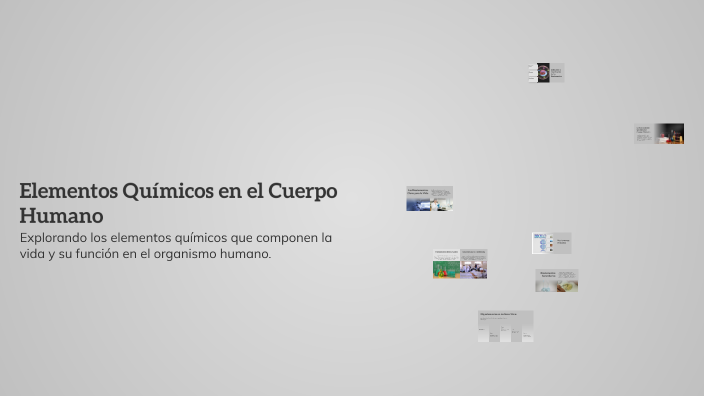 Elementos Químicos en el Cuerpo Humano by fidel lizarbe on Prezi