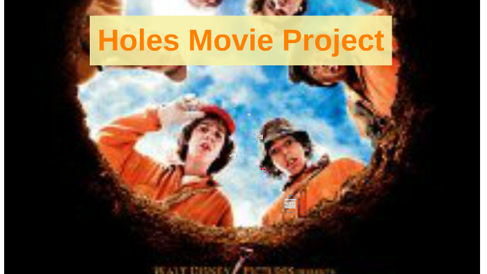 Holes Movie Project by Tyler Wheelhouse on Prezi