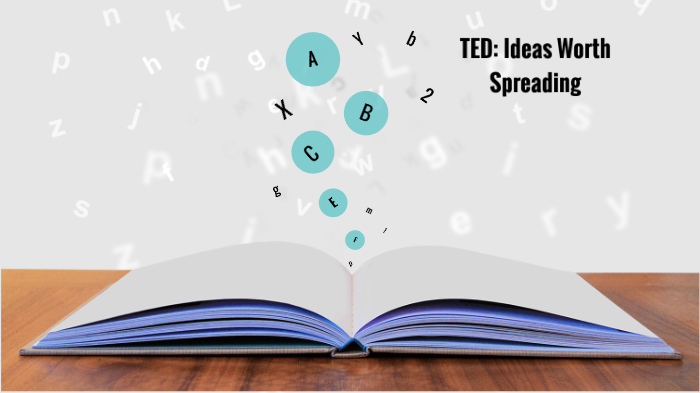 TED: Ideas Worth Spreading by Shayla Elliott on Prezi