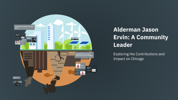 Alderman Jason Ervin: A Community Leader by on Prezi