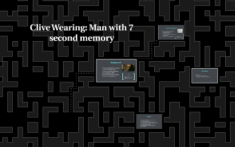 Clive Wearing: Man with 7 second memory by zach johnston on Prezi