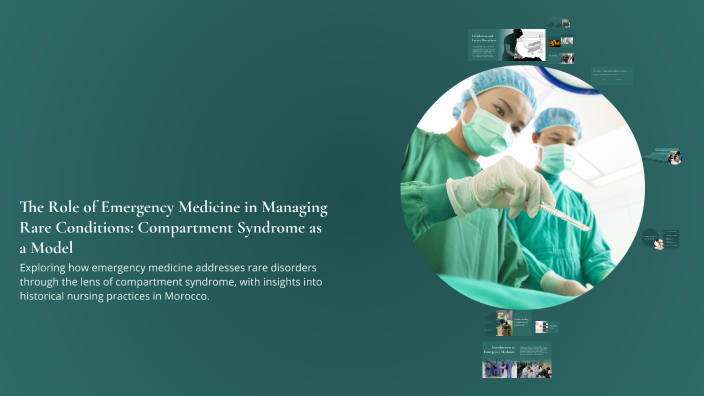 The Role of Emergency Medicine in Managing Rare Conditions: Compartment ...