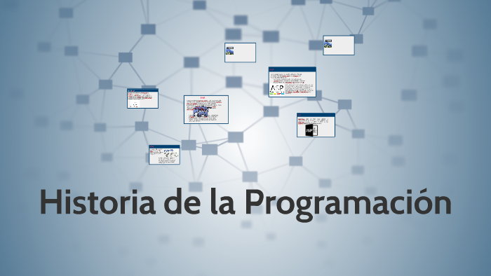 Historia de la Programación by Fernando Blanco on Prezi
