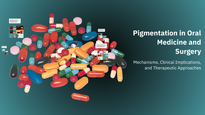 Pigmentation in Oral Medicine and Surgery by nader abdo on Prezi
