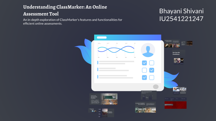 Understanding ClassMarker: An Online Assessment Tool by shivani bhayani ...
