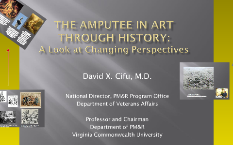 Amputee in Art by David Cifu on Prezi