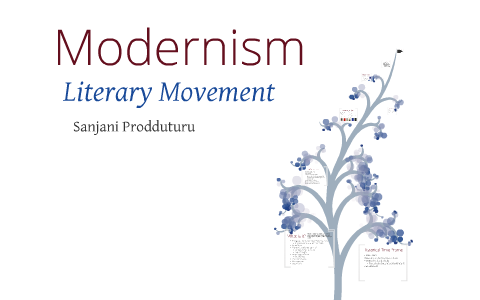 Modernism Literary Movement by Sanjani P on Prezi