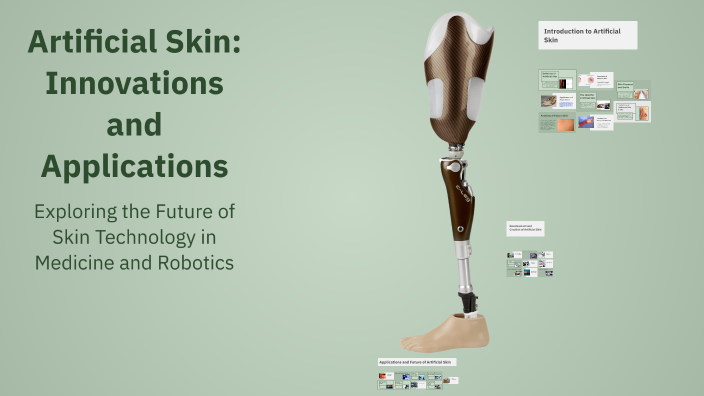Artificial Skin: Innovations and Applications by Agata Piatek on Prezi