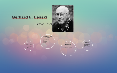 Gerhard E. Lenski by Jessibelle Esser on Prezi