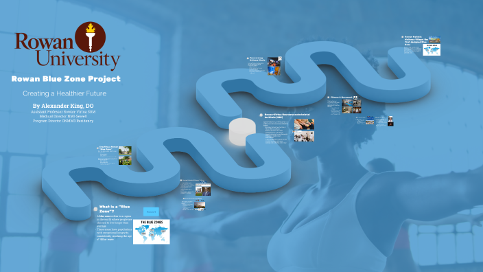 Rowan University Blue Zone Project by Alexander King on Prezi