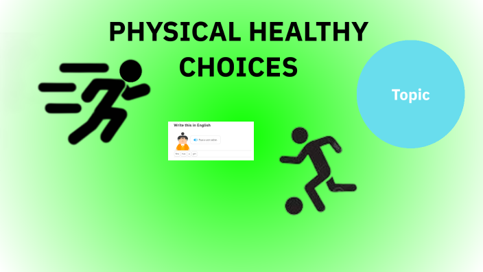 Physical choices poster by PD - 02TS 883893 Middlebury PS on Prezi