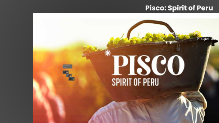 Pisco: El Aguardiente Peruano by I Santamaria on Prezi