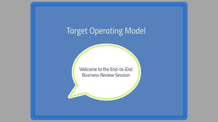 Target Operating Model by Olivia Ambler on Prezi