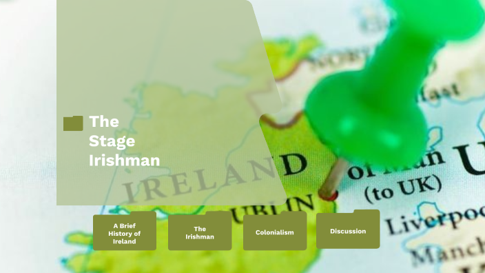 The Stage Irishman by Shannon Drainey on Prezi