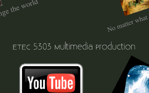 ETEC 5303 Multimedia Production for Instruction by Michael Miget on Prezi