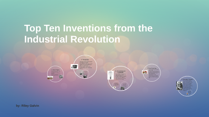 Top Ten List of Inventions from the Industrial Revolution by Riley ...